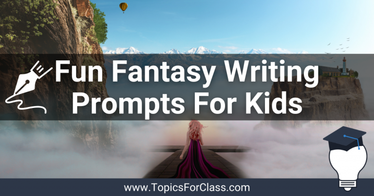 Super Fun Fantasy Writing Prompts For Kids - TopicsForClass