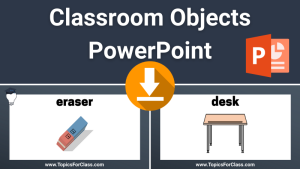 List Of Classroom Objects With Flashcards And PPT - TopicsForClass
