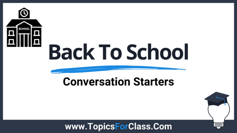15 Back To School Conversation Starters - TopicsForClass